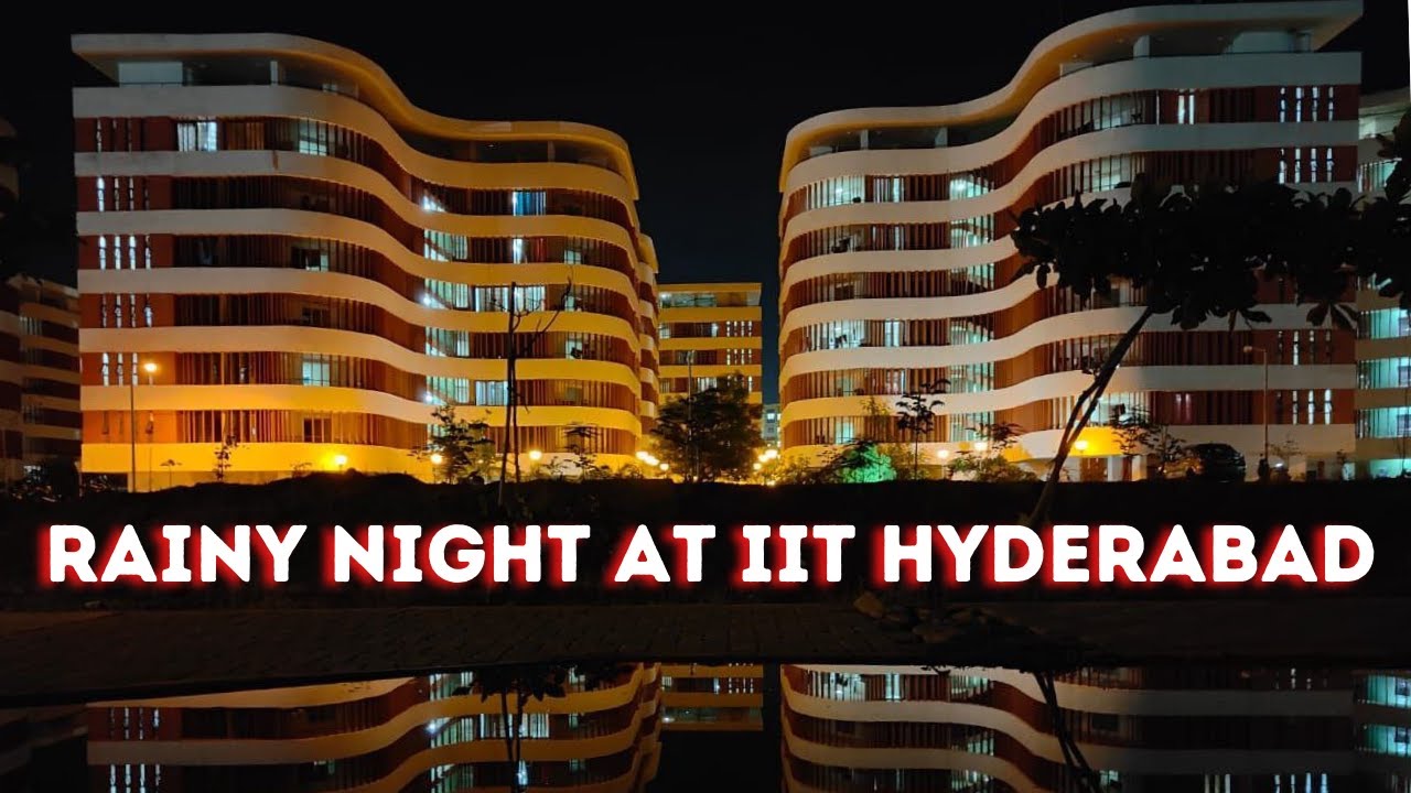 #iit #campus tour, # night view#iithyderabad iit hyderabad # raining ...