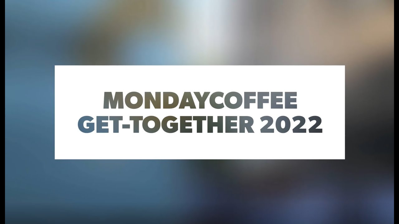 MondayCoffee Get-Together 2022 - YouTube