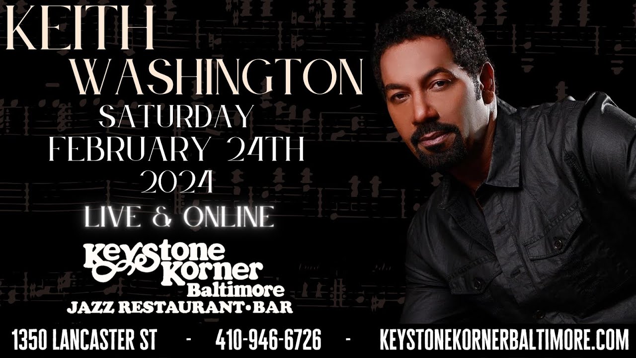 Keith Washington Encore at Keystone Korner Baltimore (2024) - YouTube