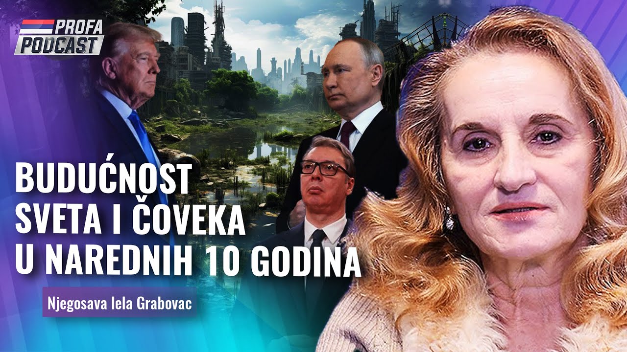 Njegosava Lela Grabovac -- BUDUĆNOST SVETA I ČOVEKA U NAREDNIH 10 ...