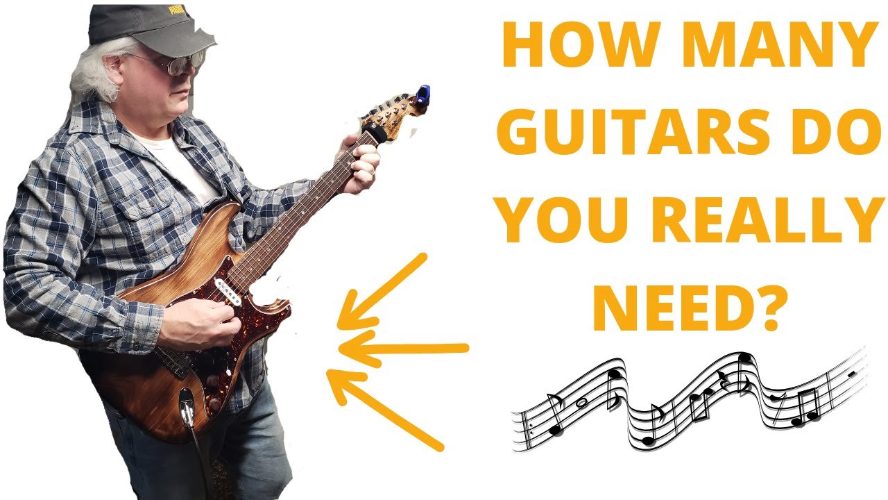 How Many Guitars Do You Really Need? - YouTube