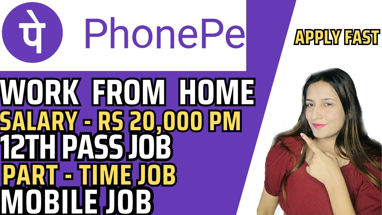 Phone Pe Hiring | Part-Time Job | Work From Home | 18+ Eligible | No ...