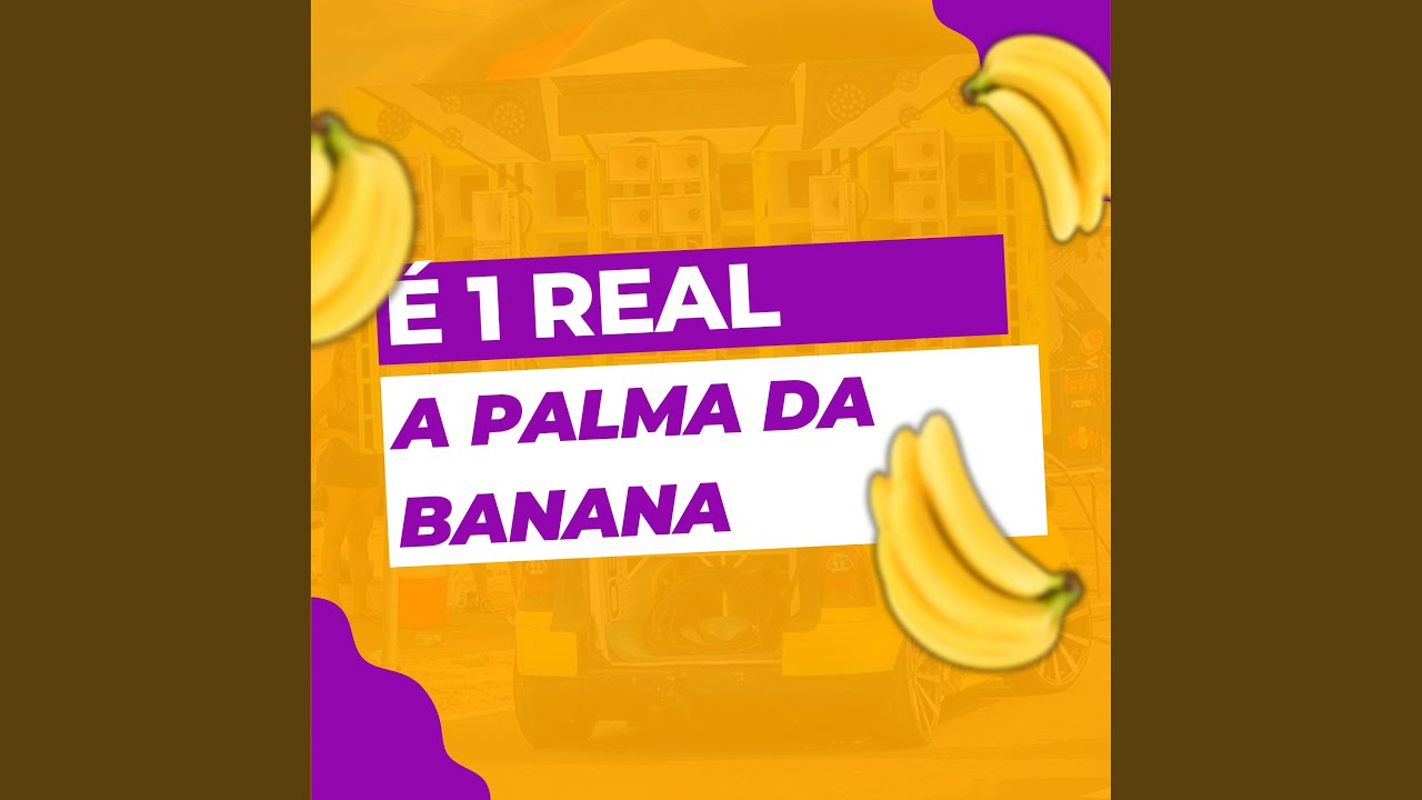 É 1 Real, a Palma da Banana - YouTube