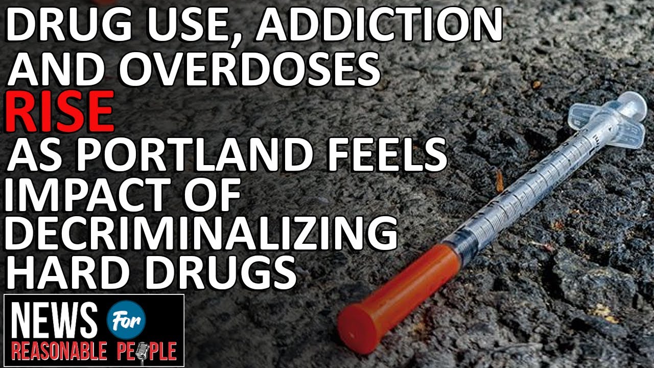Decriminalization of Drugs (Measure 110) absolute failure in Portland ...