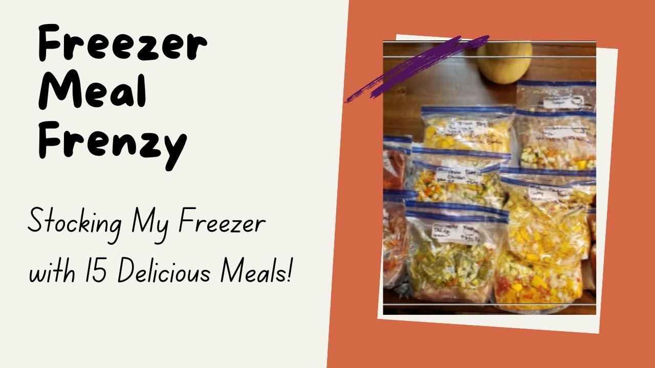 Freezer Meal Frenzy: Stocking My Freezer with 15 Delicious Meals! - YouTube
