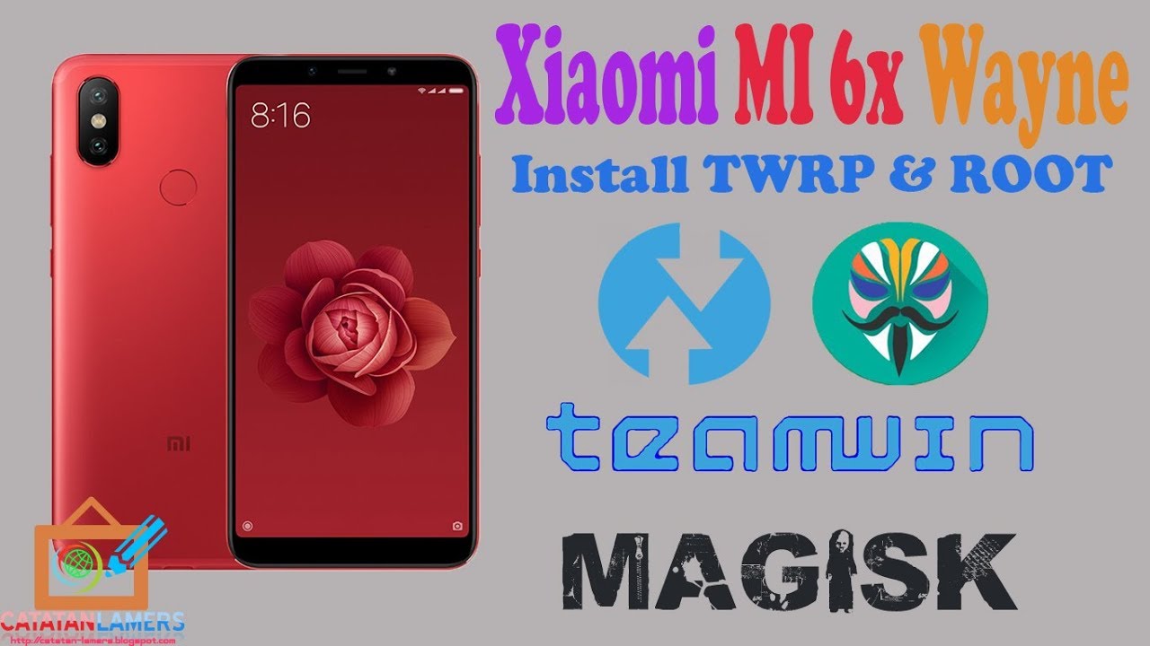 Install TWRP and Magisk Root on Xiaomi Mi 6x (Wayne) Without Bootloop - YouTube