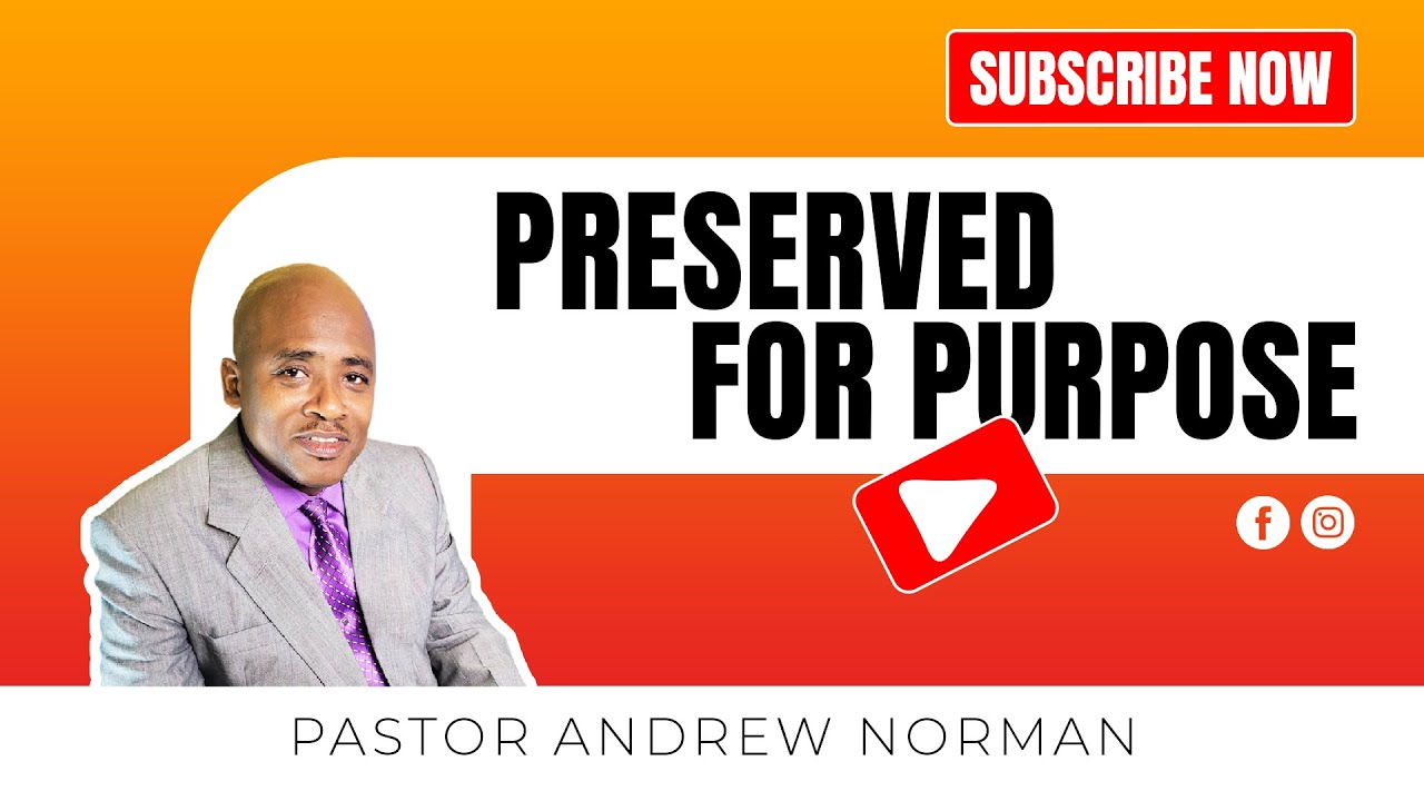 Preserved for Purpose (Part 2) | Pastor Andrew Norman - YouTube