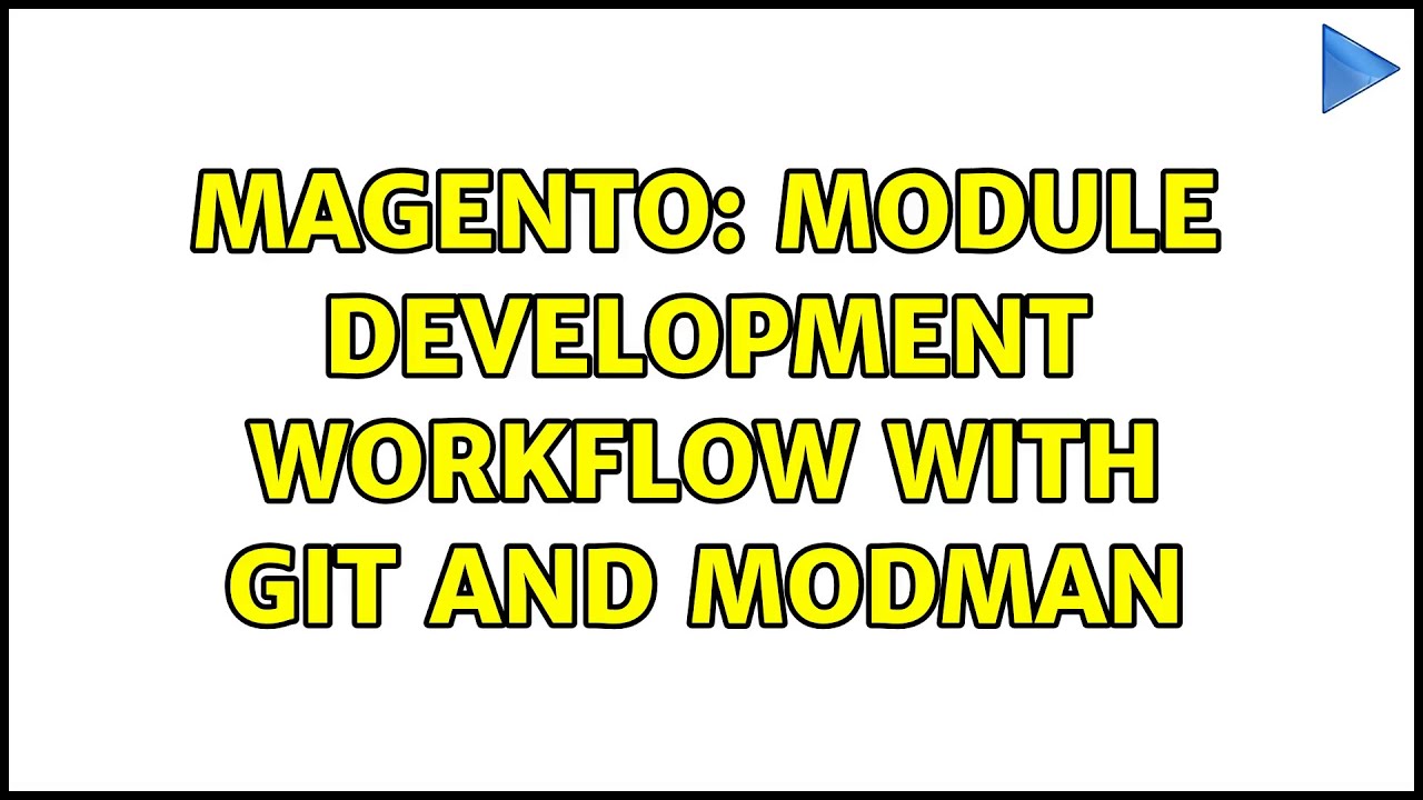 Magento: Module development workflow with GIT and modman - YouTube