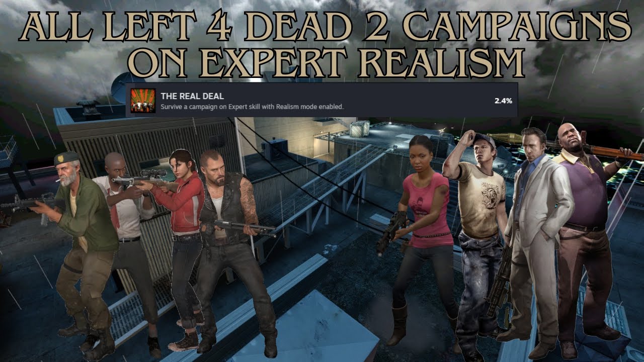 All Left 4 dead 2 campaigns on Expert Realism. All our runs combined in ...