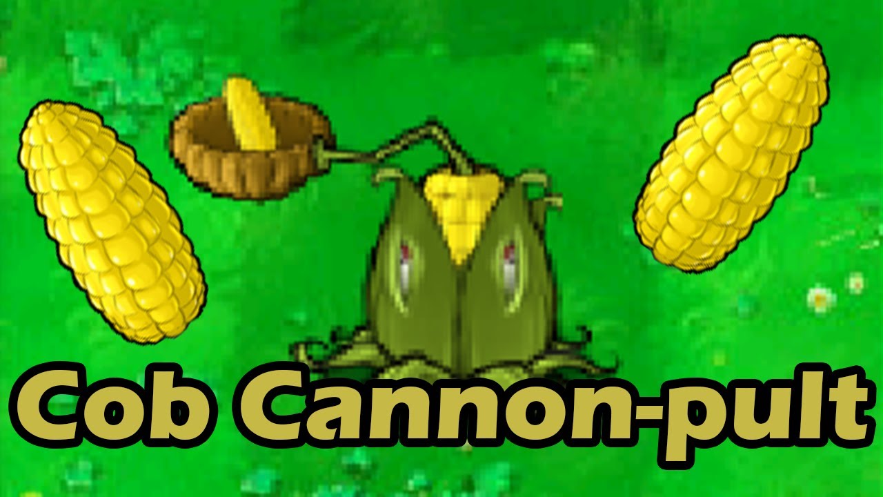 Cob Cannon-pult - NEW PLANT IN Plants vs Zombies - YouTube