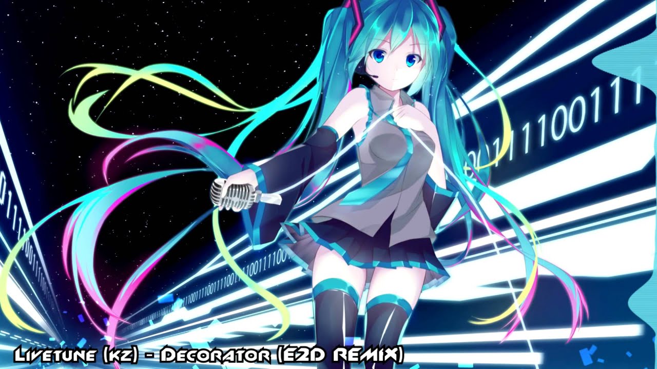 「REMIX」Livetune (kz) - Decorator Ft. Hatsune Miku (E2D REMIX)[FREE DL ...