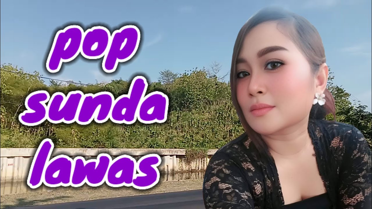 LAGU VIRAL SUNDANESE MUSIK - POP SUNDA LAWAS - YouTube