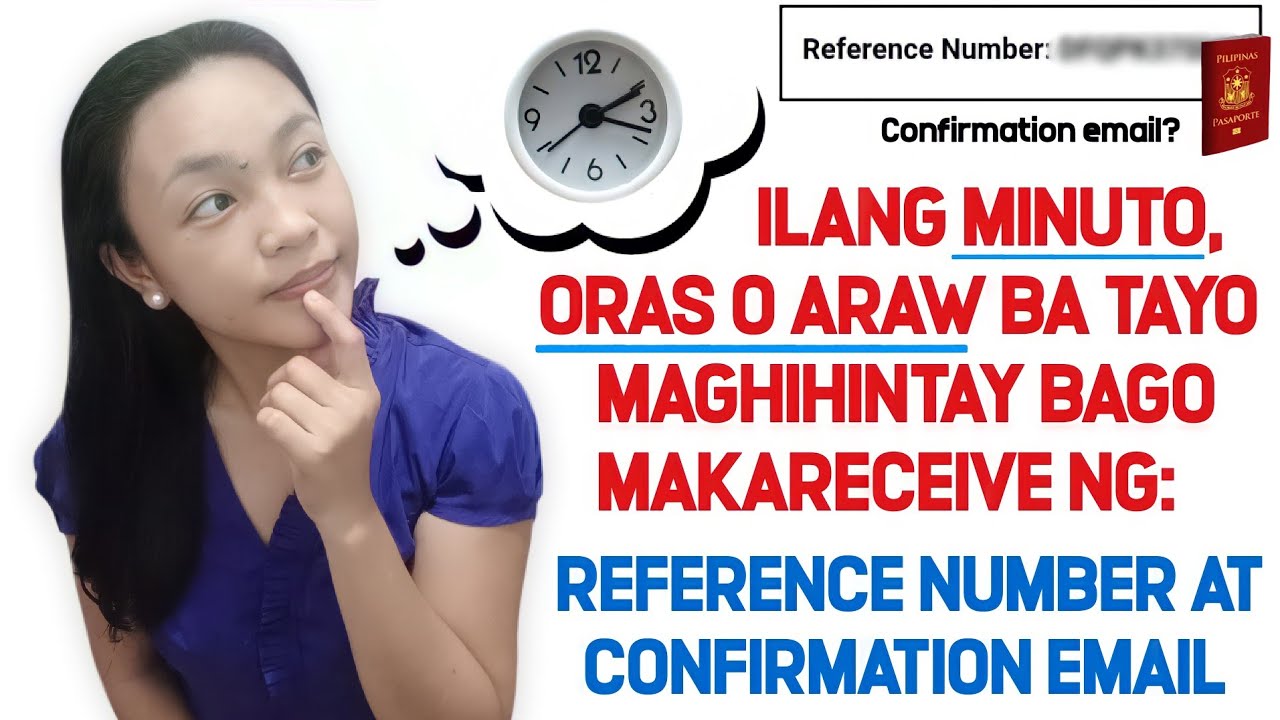 REFERENCE NUMBER AT CONFIRMATION EMAIL FROM DFA, ILANG ARAW NGA BA ANG ...