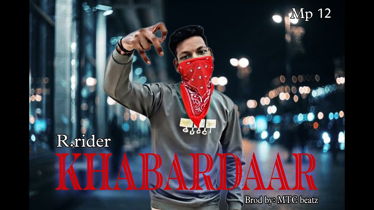 R.rider Music - Khabardaar | Prod. by MTC Beatz | Official Music Video ...