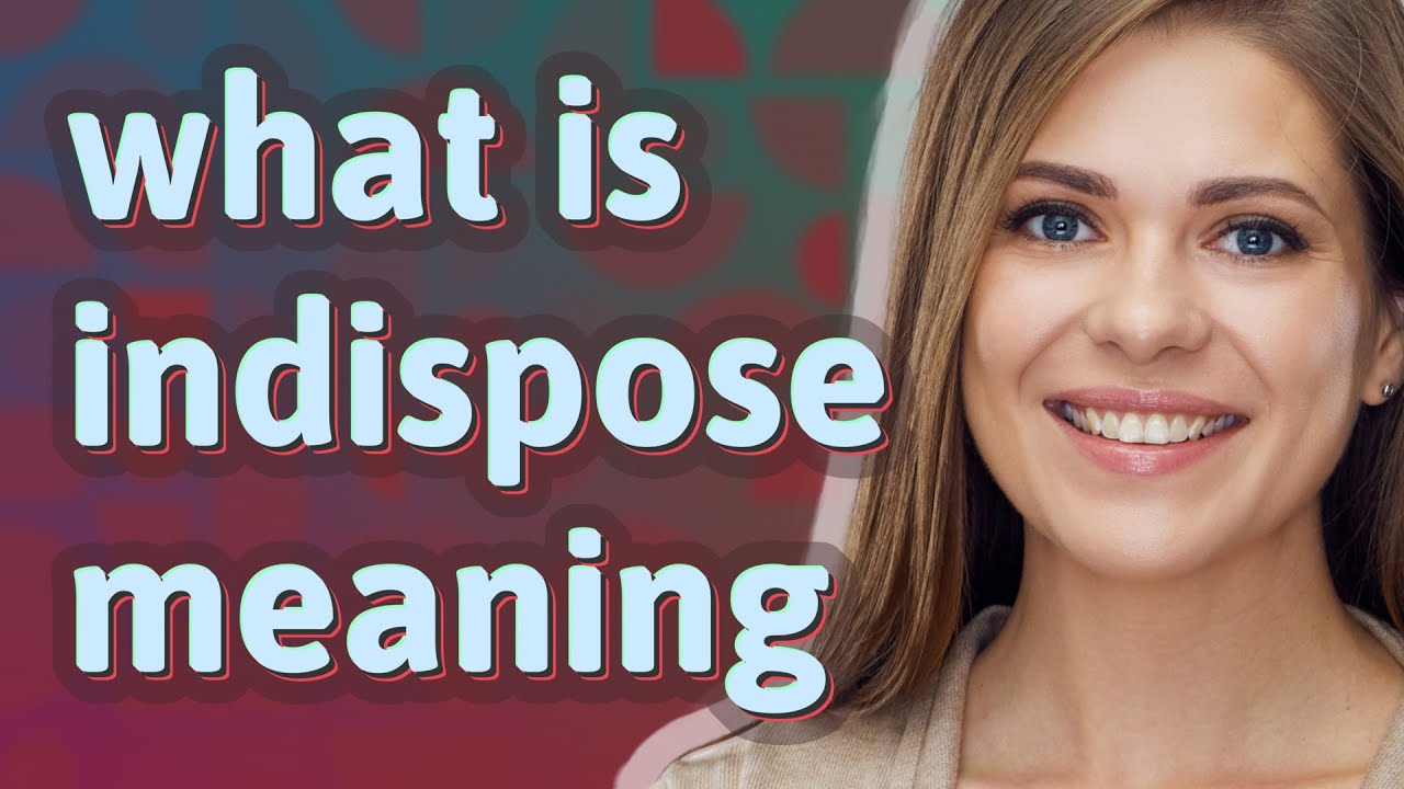 Indispose | meaning of Indispose - YouTube