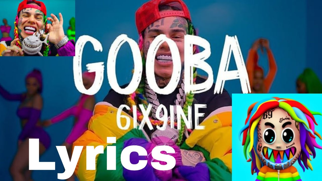 6ix9ine - GOOBA (Lyrics) #trending #gooba #6ix9ine - YouTube