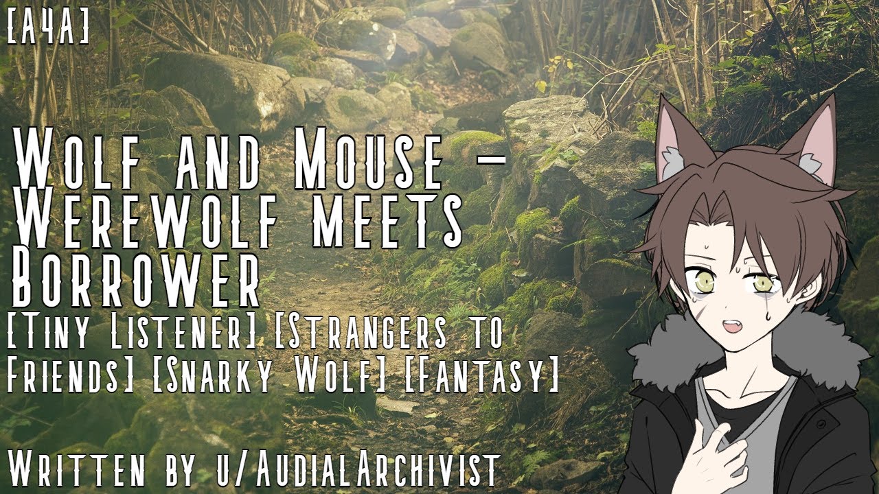 [A4A] Wolf and Mouse - Werewolf meets Borrower [Tiny Listener ...