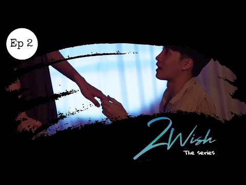 2wish the series ep 2 [Eng Sub]