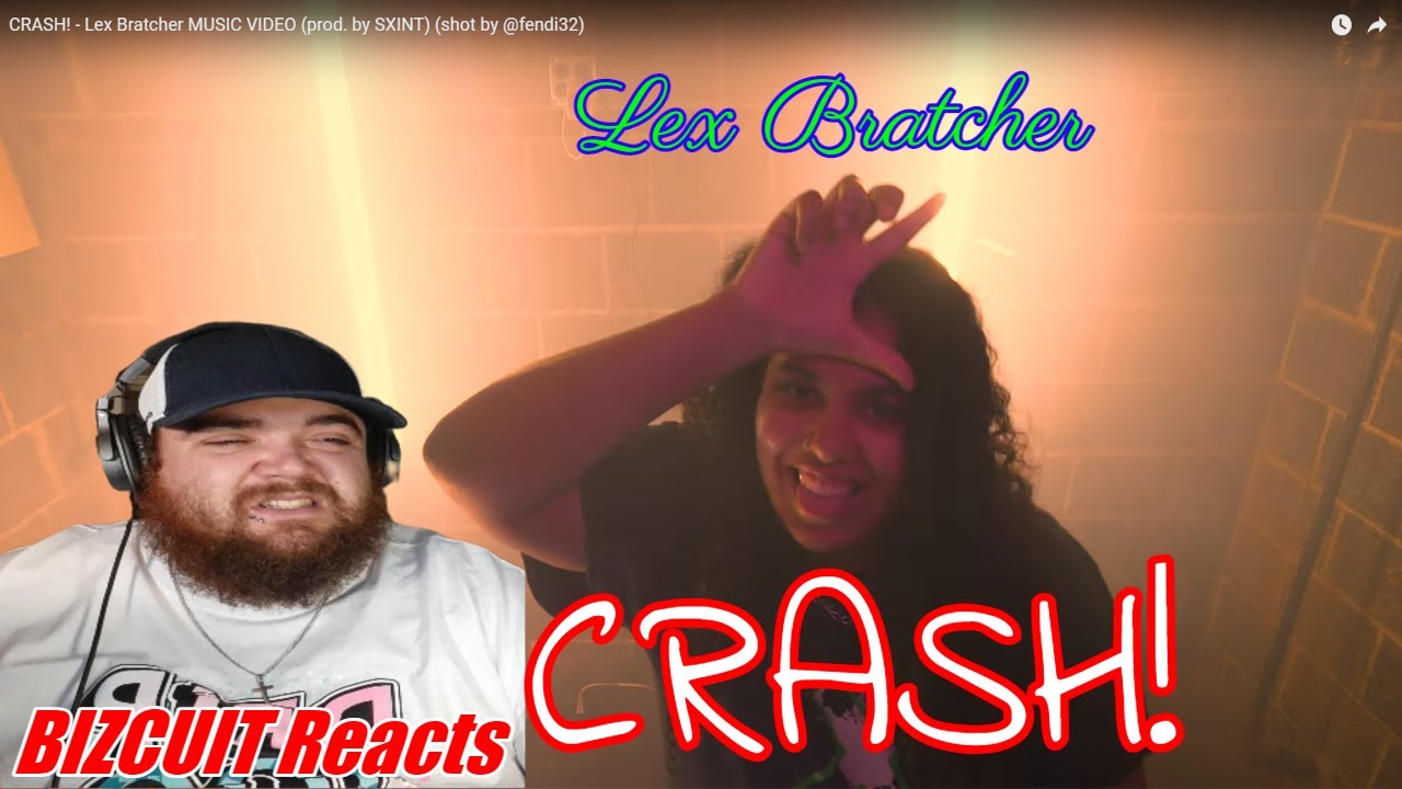 SHES SO FU**ING FIRE! 🔥🔥 BIZCUIT Reacts to CRASH! - Lex Bratcher MUSIC ...