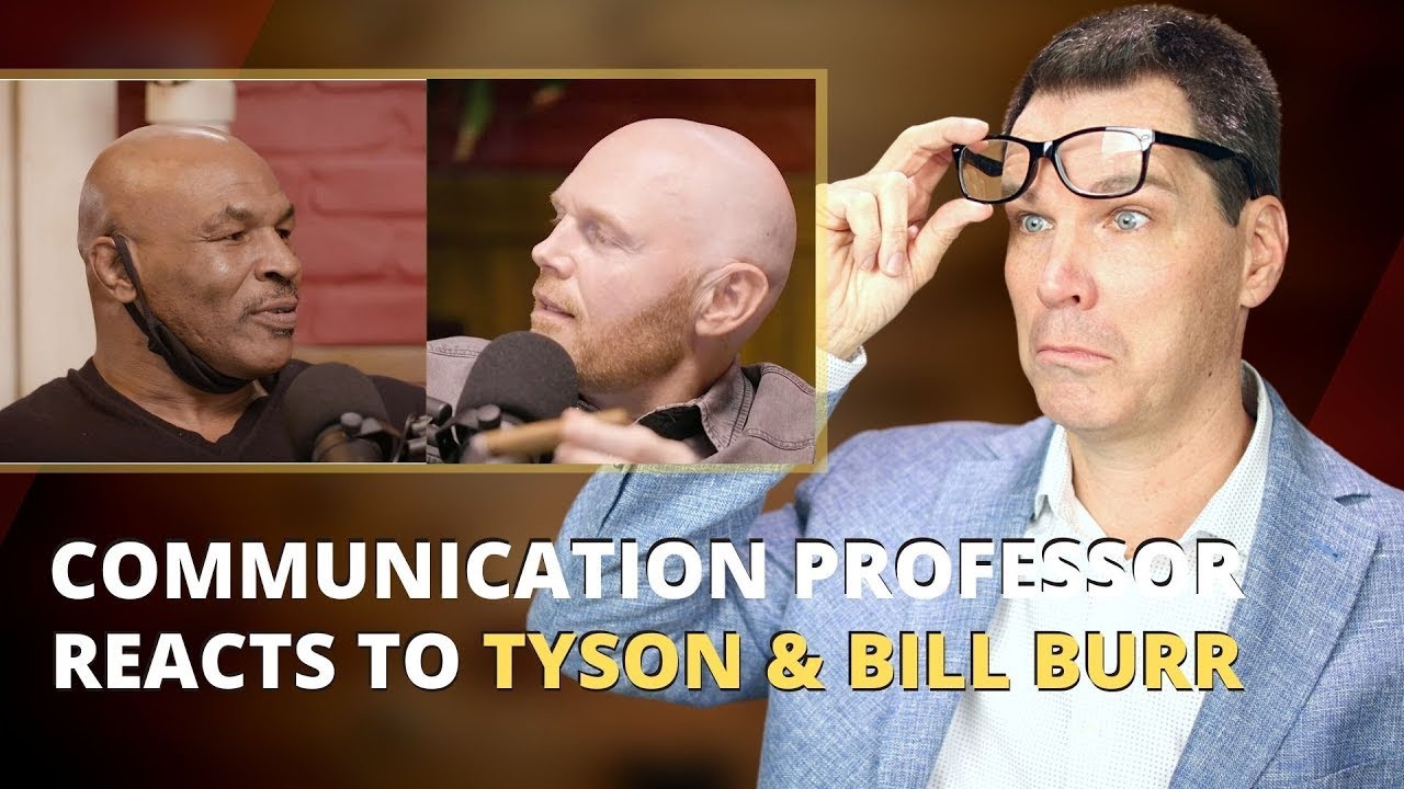 Communication Professor Reacts to Mike Tyson & Bill Burr "Aggressive ...