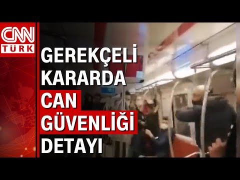 Metro saldırganına verilen cezanın gerekçesi açıklandı