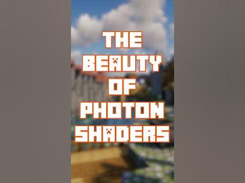 The Beauty of Photon Shaders #shaders #photon - YouTube