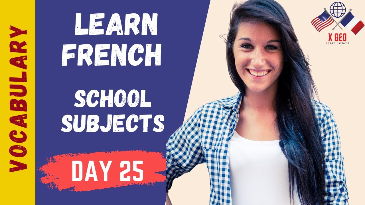 LEARN FRENCH (DAY 25) 31 French VOCABULARY Words - School Subjects # ...