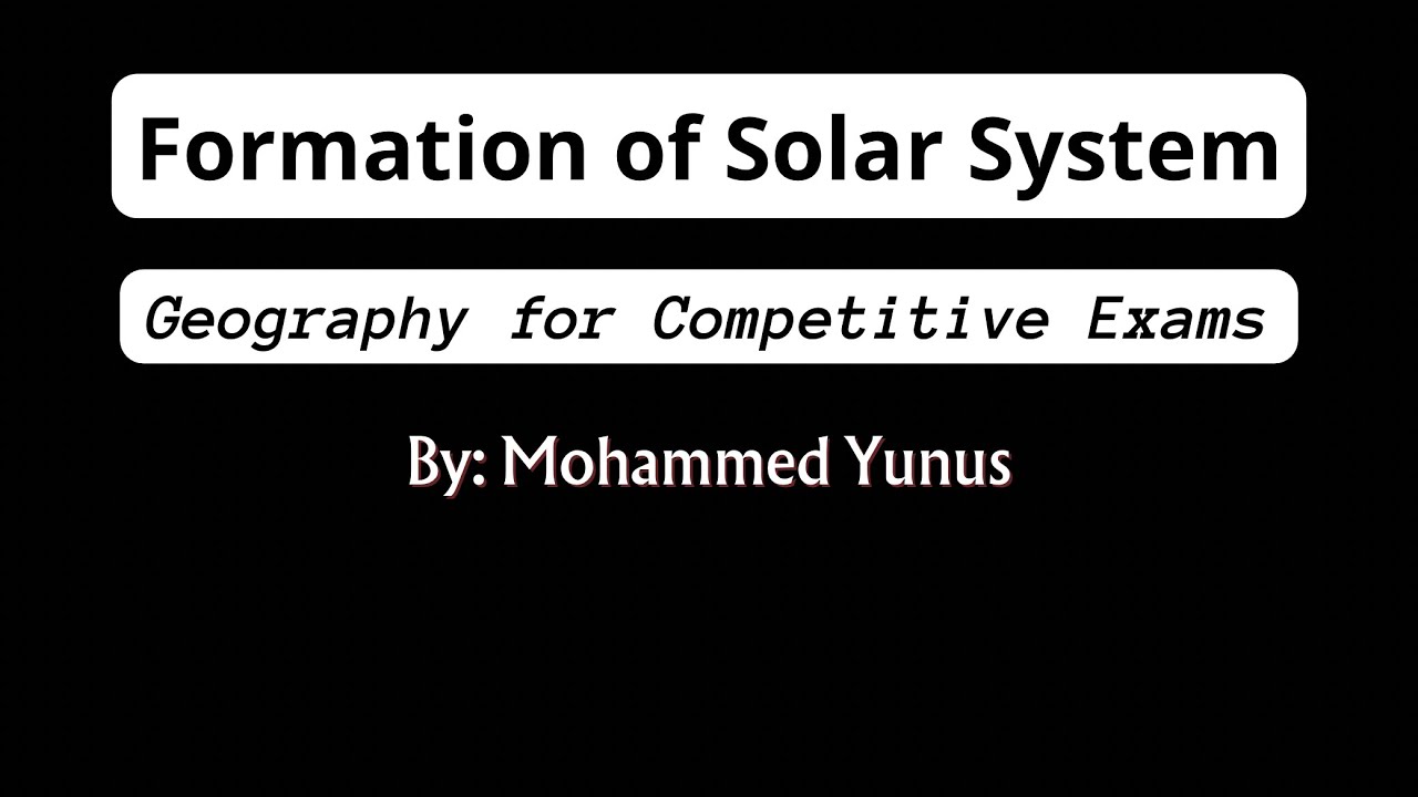 3. Geography for UPSC: Formation of Solar System - YouTube