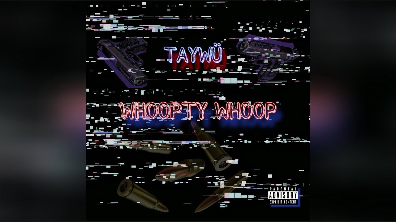 TAYWÜ- WHOOPTY WHOOP (Official AUDIO) - YouTube