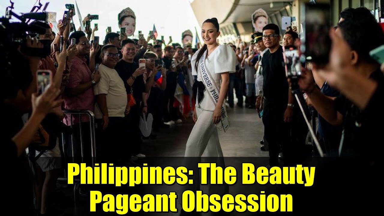 Philippines: The Beauty Pageant Obsession | Why Filipinos Love Beauty ...
