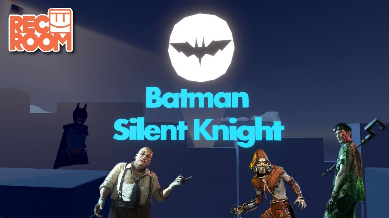 Batman Silent Knight Quest in VR - Rec Room - YouTube