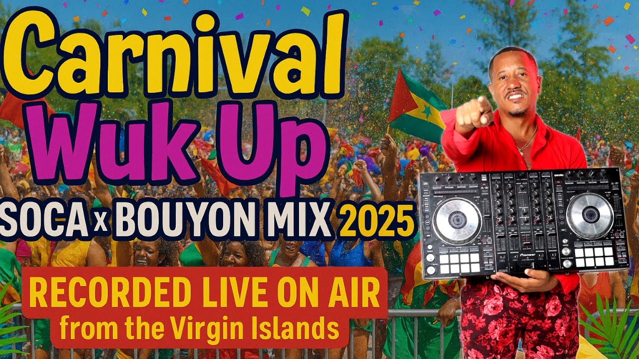 Carnival Wuk Up 2025 | Soca x Bouyon Mix (Live from VI) - YouTube