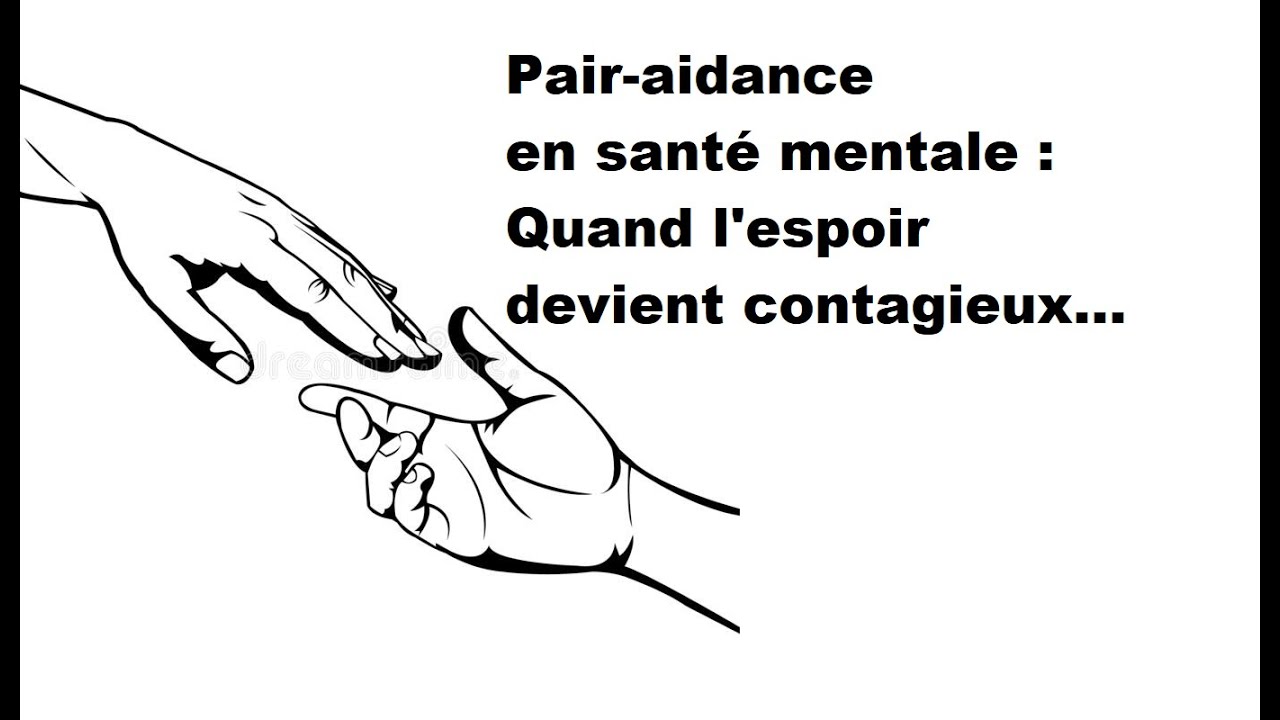 Pair aidance en santé mentale : Quand l'espoir devient contagieux (Ep ...