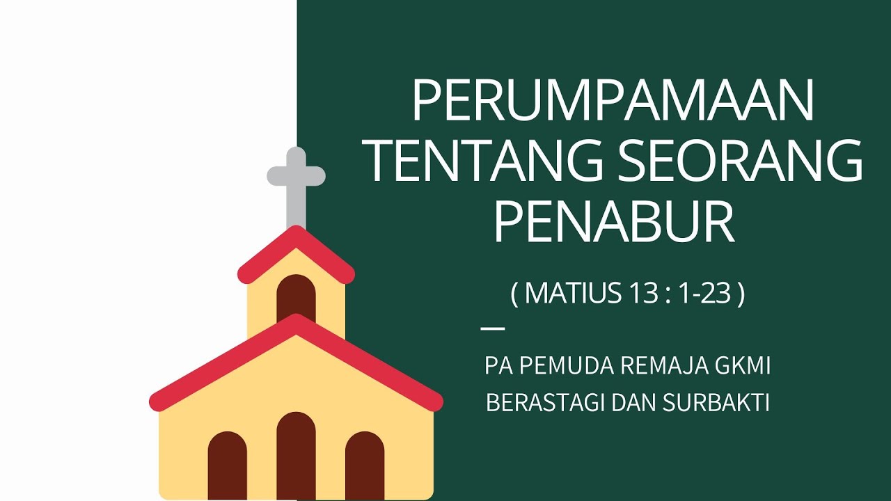 PERUMPAMAAN TENTANG SEORANG PENABUR ( MATIUS 13 : 1-23 ) - YouTube