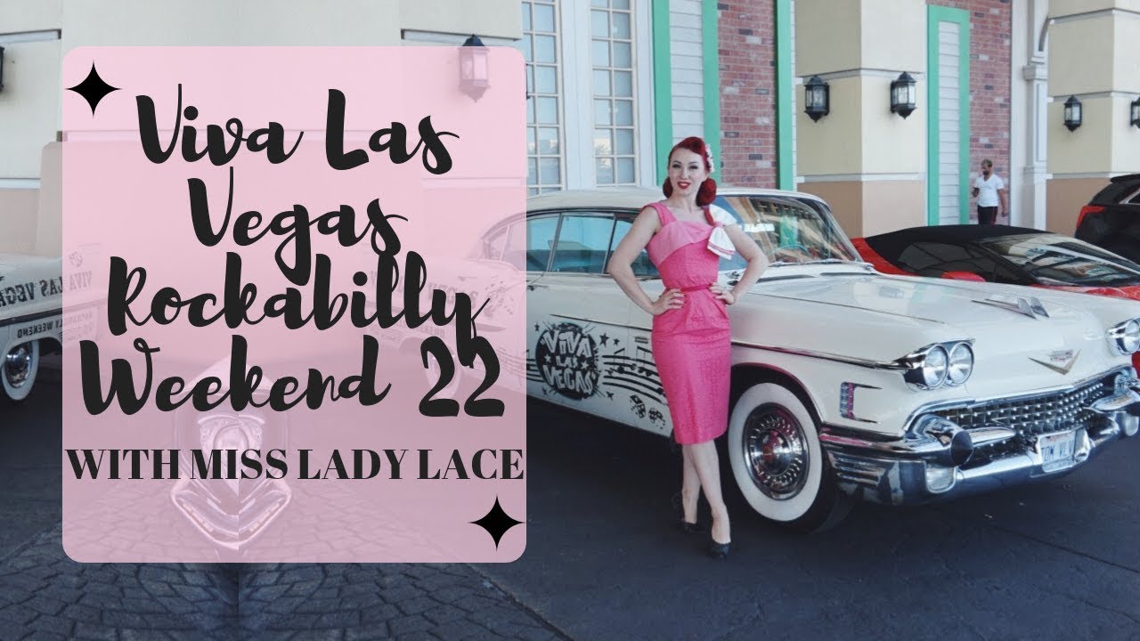Viva Las Vegas Rockabilly Weekend 22 with Miss Lady Lace - YouTube