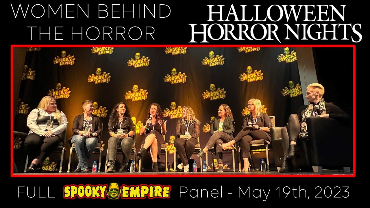 Women Behind The Horror: A Halloween Horror Nights Panel - Full Spooky ...