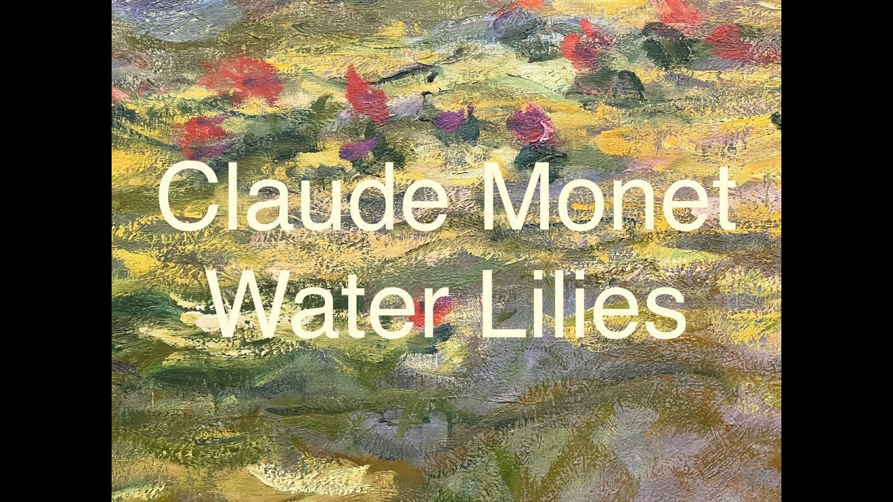 Claude Monet ( p1) Water Lilies. Impressionism - YouTube