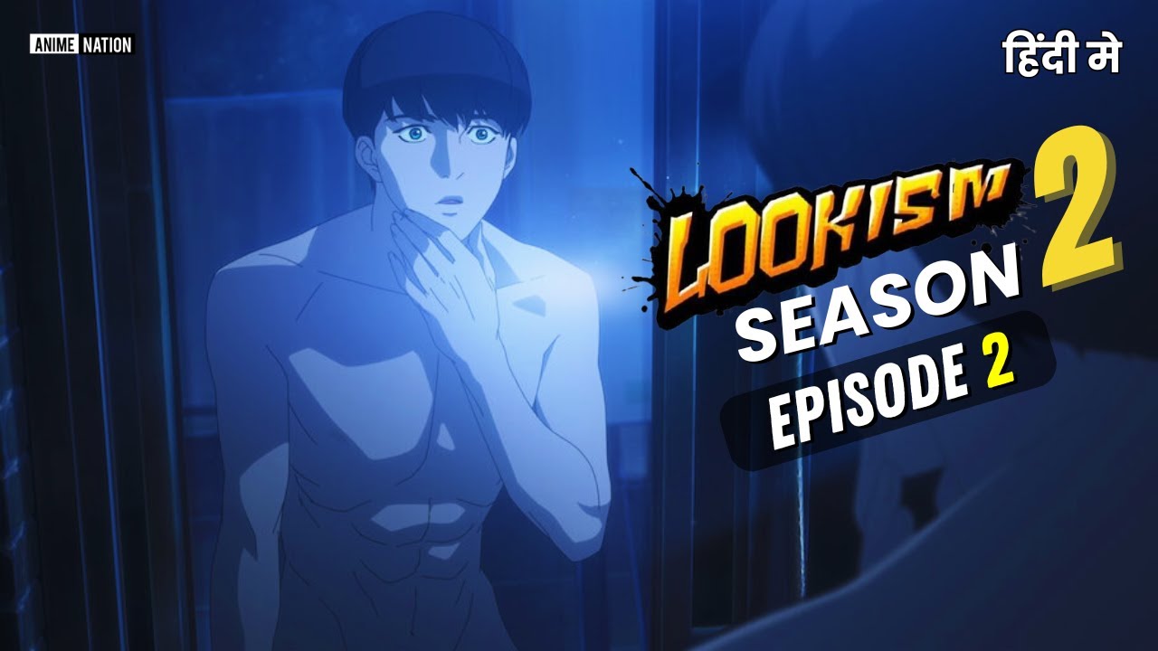 Lookism Season 2 Episode 2 Hindi Explanation | Anime Nation - YouTube