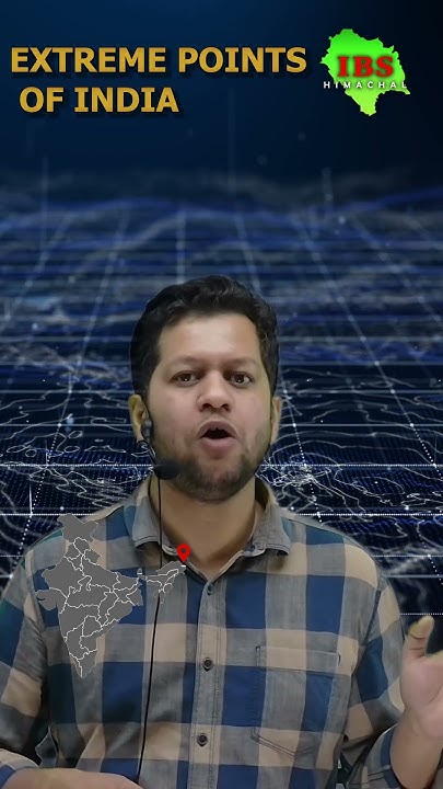 INDIA EXTREME POINTS - YouTube