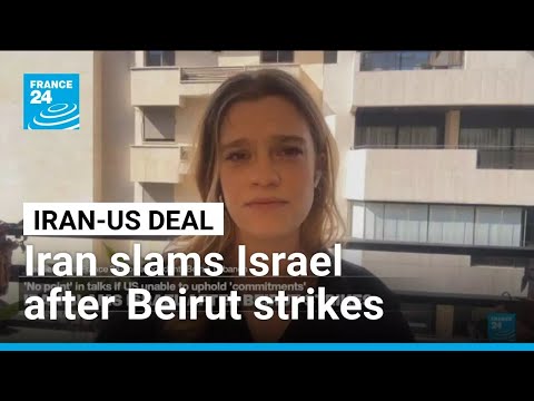 Beirut strikes: 'No point' in talks if US cannot uphold 'commitments' • FRANCE 24 English