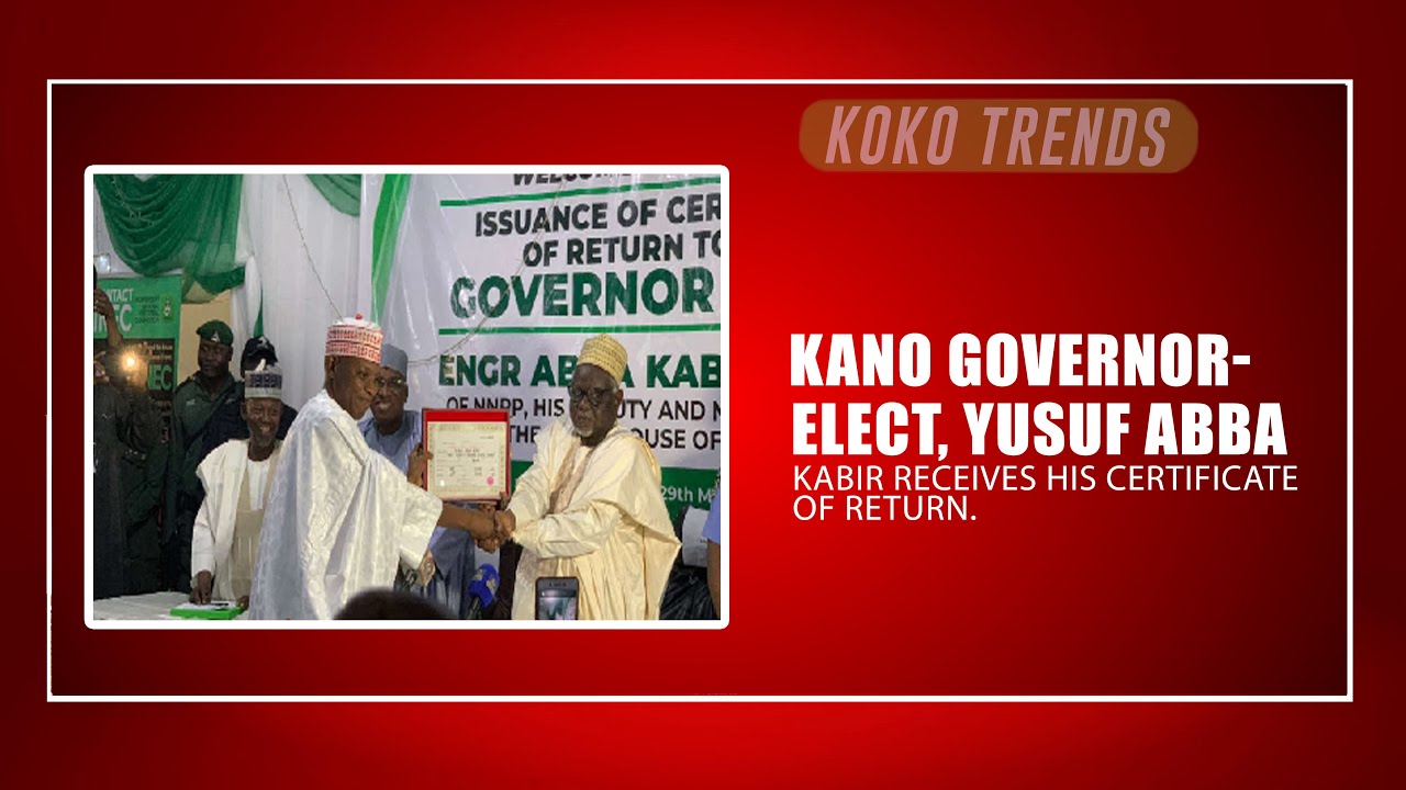 Kano Governor-elect, Yusuf Abba Kabir receives his certificate of ...