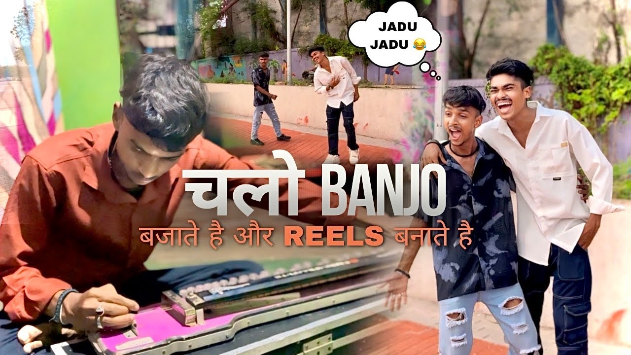 Ajj Hum Banjo Bajayenge 🤘🏻 Or Reels Banayenge Dilse🤩 - YouTube
