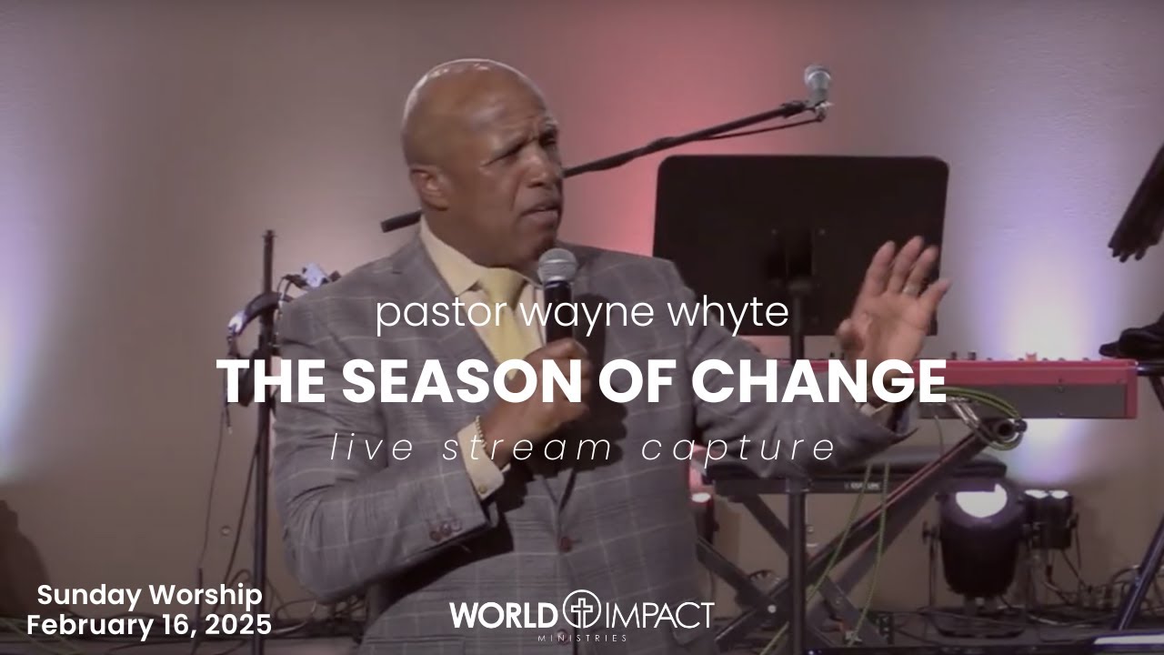 World Impact Ministries Live!! // Pastor Wayne Whyte // Feb 16, 2025 ...
