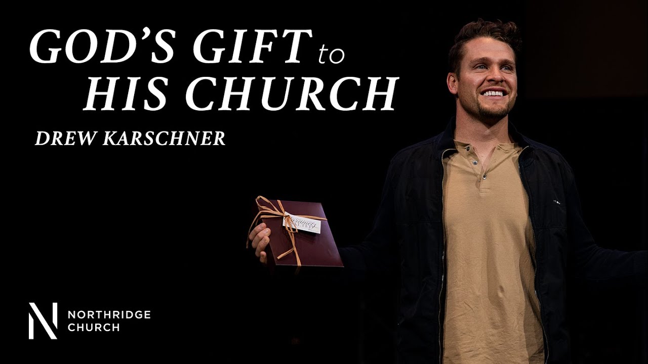 God’s Gift to His Church | Drew Karschner - YouTube