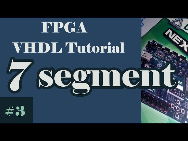 VHDL Seven Segment Display Counter FPGA Seven Segment VHDL Seven Segment Display Counter FPGA Seven Segment