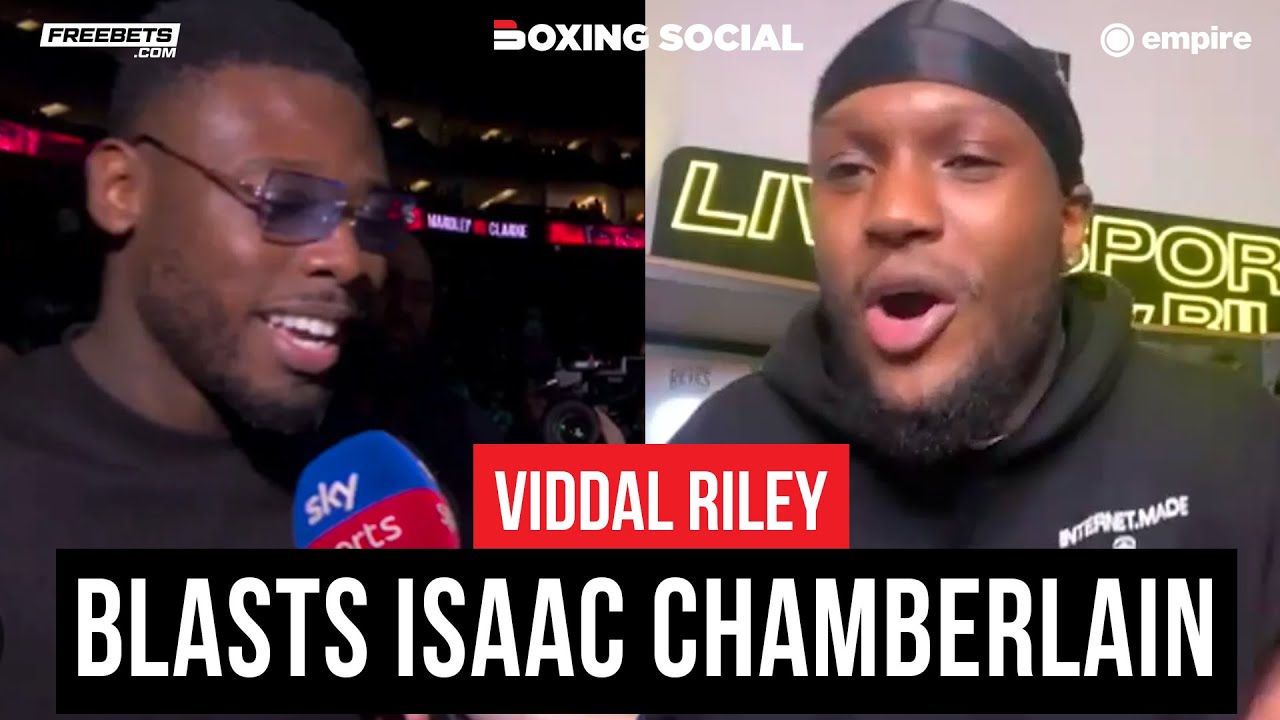 Viddal Riley MOCKS Isaac Chamberlain Over Sky Sports Comments, Reflects ...