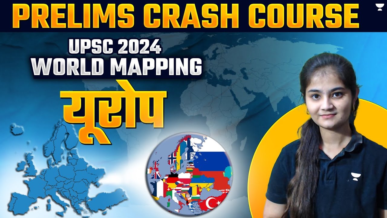 Complete Mapping of Europe | World Mapping | UPSC Prelims 2024 Crash ...