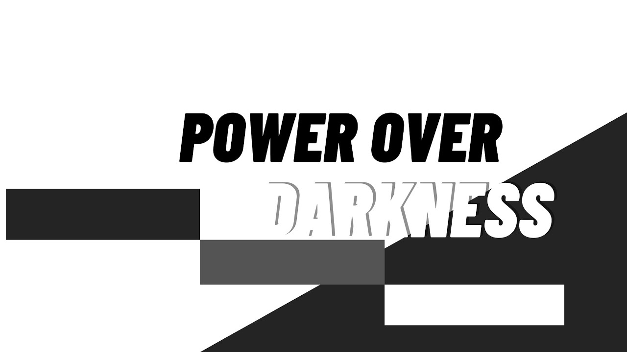 Power over darkness - YouTube