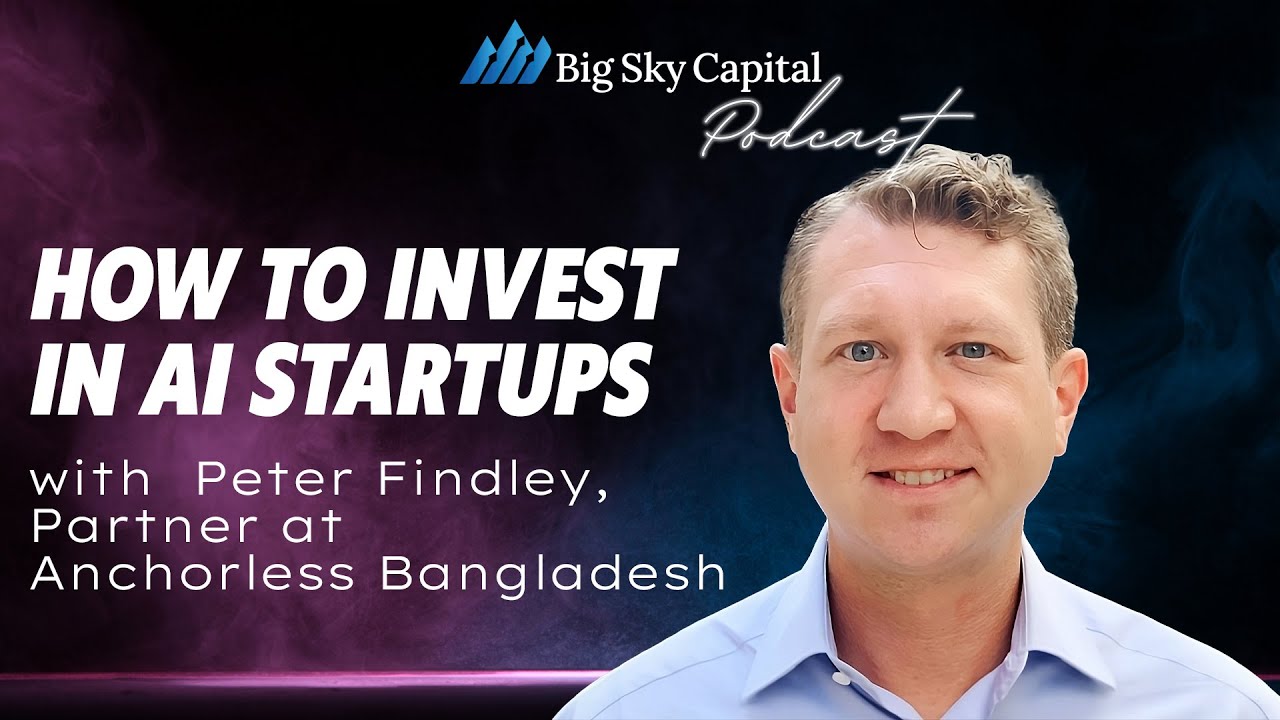 Ep. 13 - How to Invest in AI Startups with Peter Findley, Partner at ...