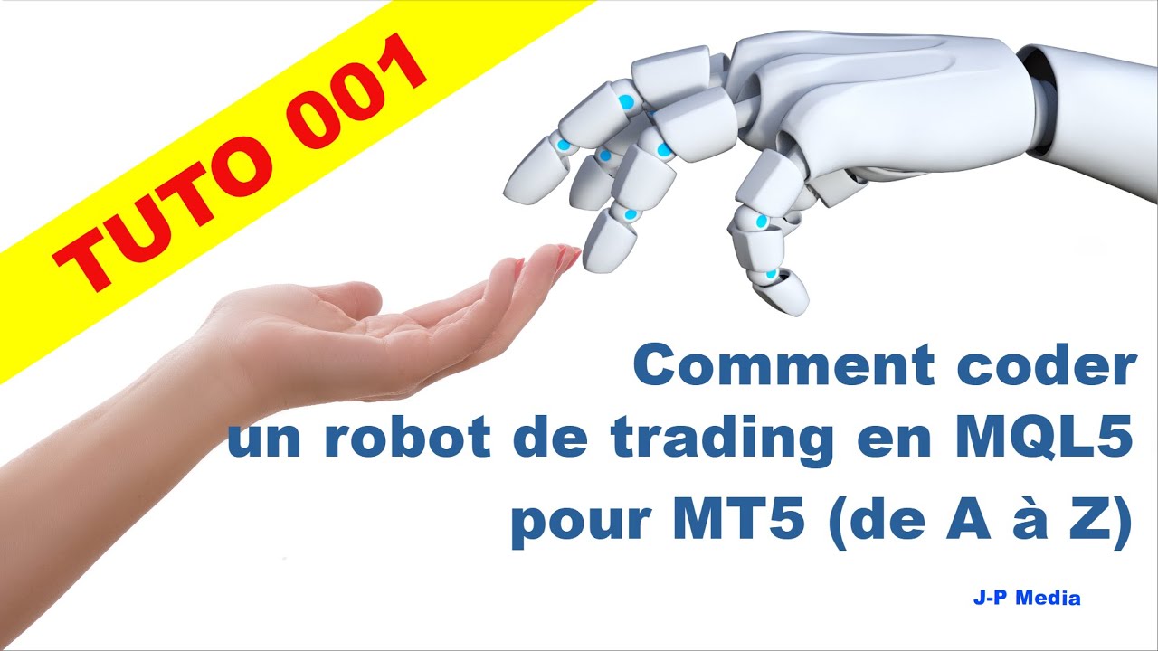 Tuto 001 Comment Coder Un Robot De Trading En Mql5 Pour Mt5 Youtube